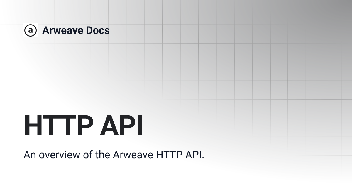 HTTP API | Arweave Docs
