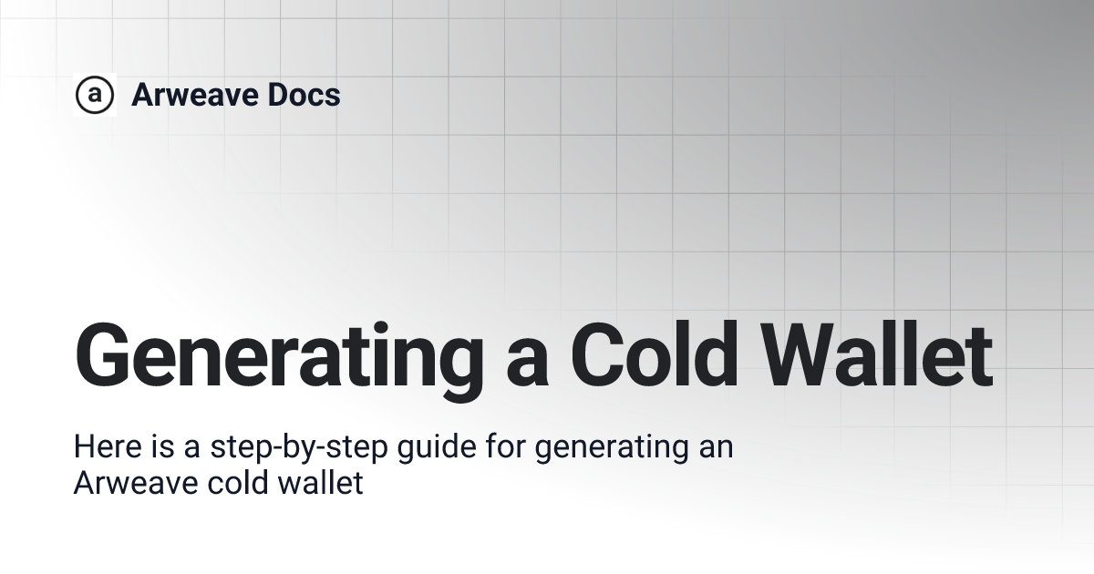 Generating a Cold Wallet | Arweave Docs